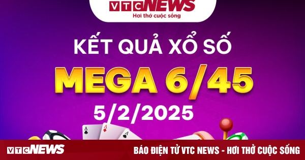 Vietlott 5/2 - Kết quả xổ số Vietlott hôm nay 5/2/2025 - Xổ số Mega 6/45