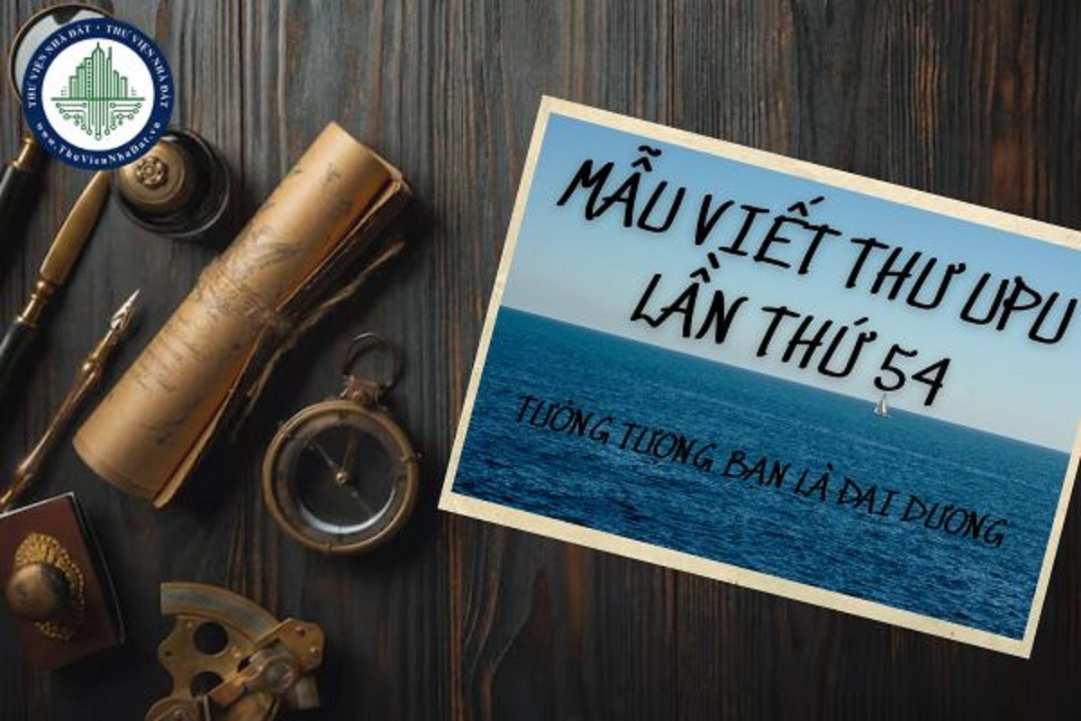 Hướng dẫn viết thư quốc tế UPU lần thứ 54 năm 2025: Tưởng tượng bạn là ...