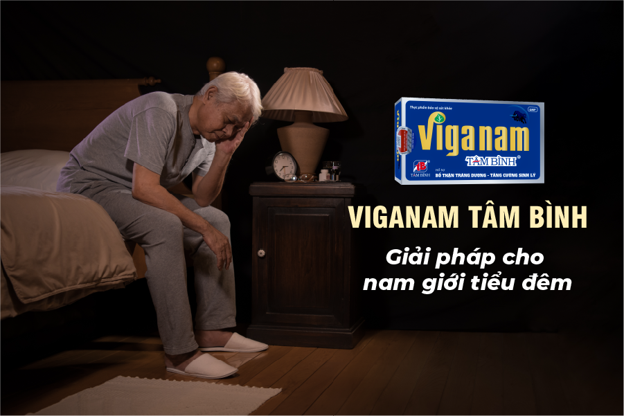 Viganam Tâm Bình – giải pháp từ thiên nhiên cho nam giới tiểu đêm nhiều lần